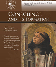 CONSCIENCE And Its Formation HLI Educational Series – Human Life ...