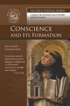 CONSCIENCE And Its Formation HLI Educational Series – Human Life International