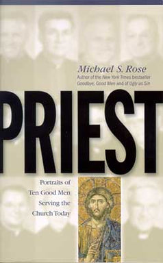 PRIEST: Portaits of Ten Good Men Serving the Church Today – Human Life ...